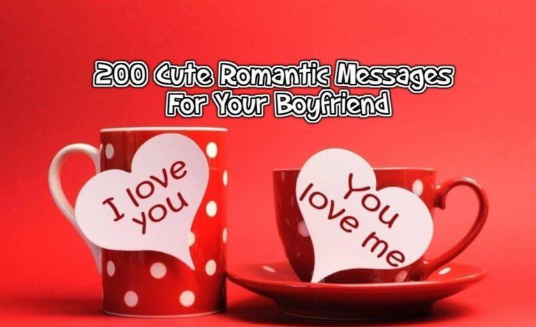 200 Cute Romantic Messages For Your Boyfriend! - Baggout